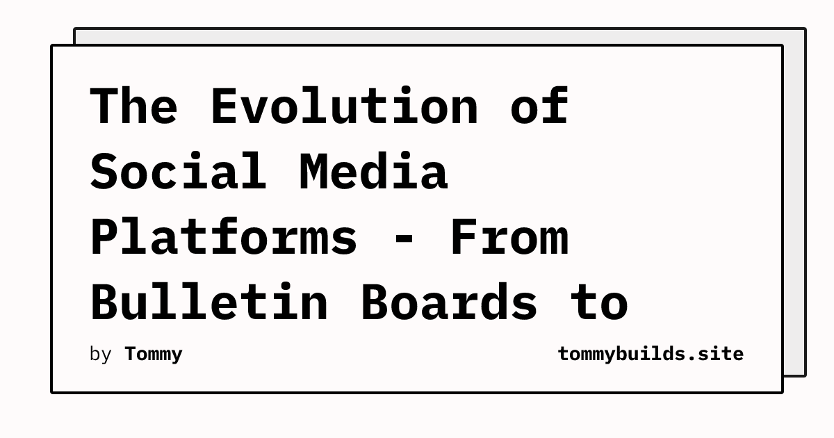 The Evolution of Social Media Platforms - From Bulletin Boards to the ...